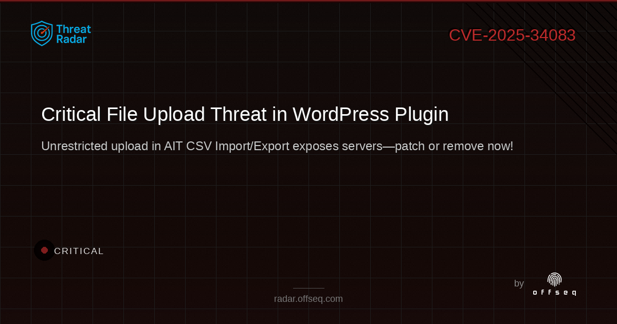 Offensive Sequence: "🛡️ CRITICAL vuln in AIT CSV Import/Export WP plug ...