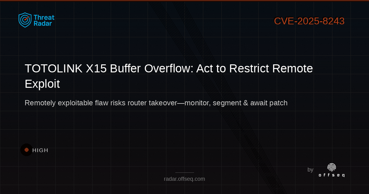 Offensive Sequence: "🔎 HIGH severity buffer overflow in TOTOLINK X15 (…" - Infosec Exchange